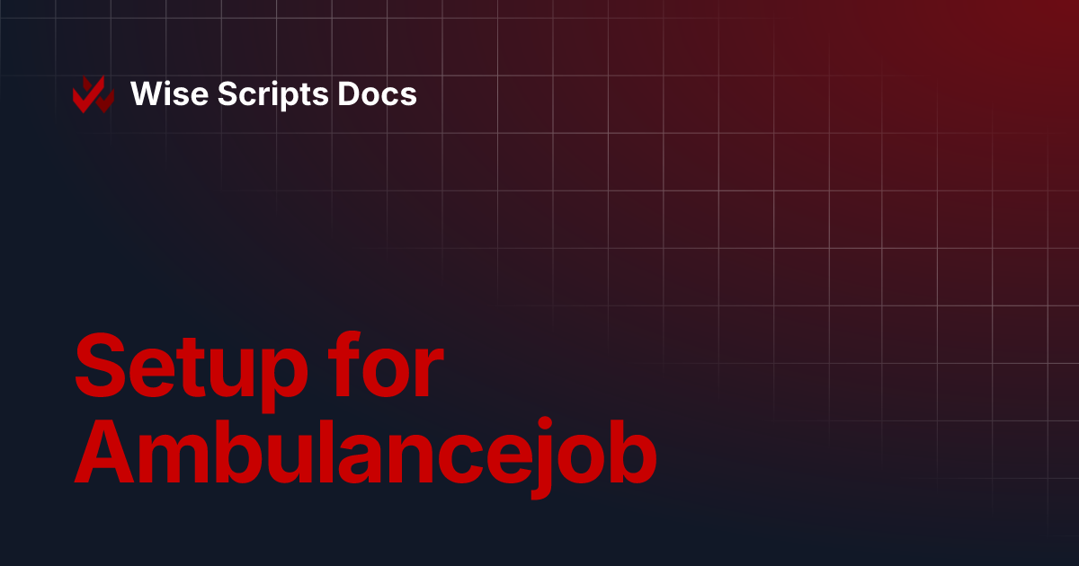Setup for Ambulancejob | Wise Scripts Docs
