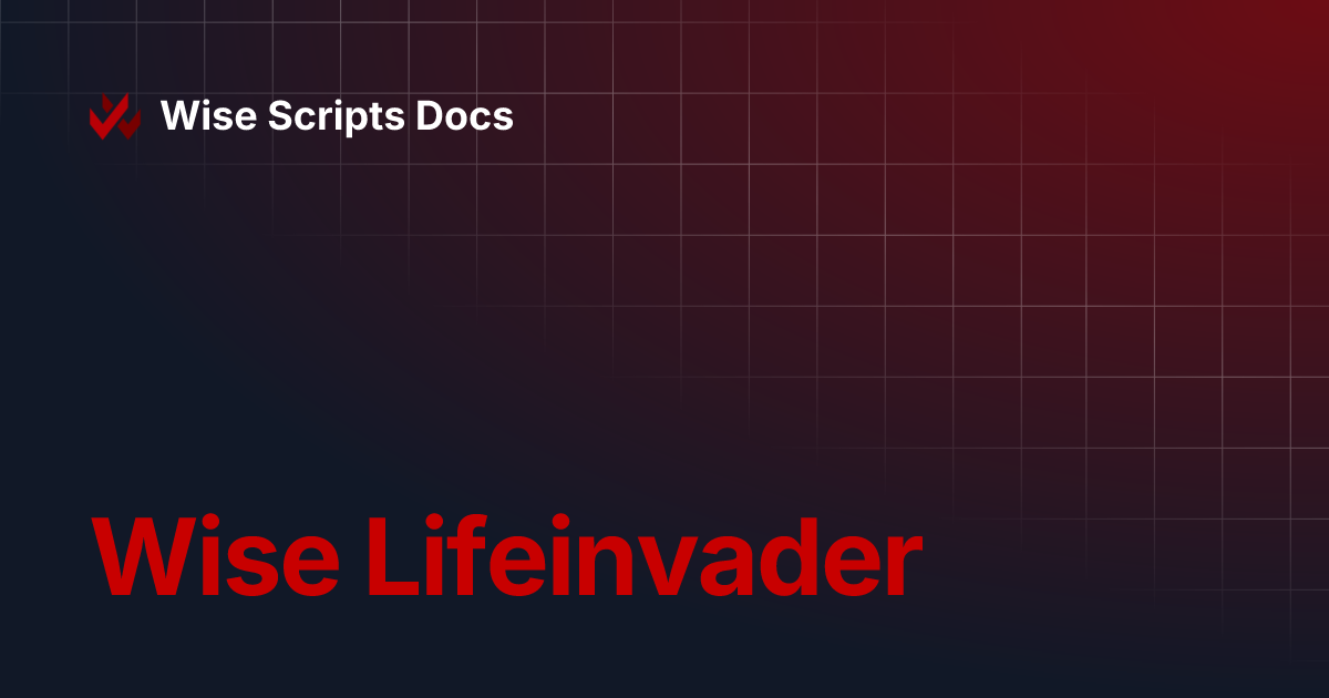 Wise Lifeinvader | Wise Scripts Docs